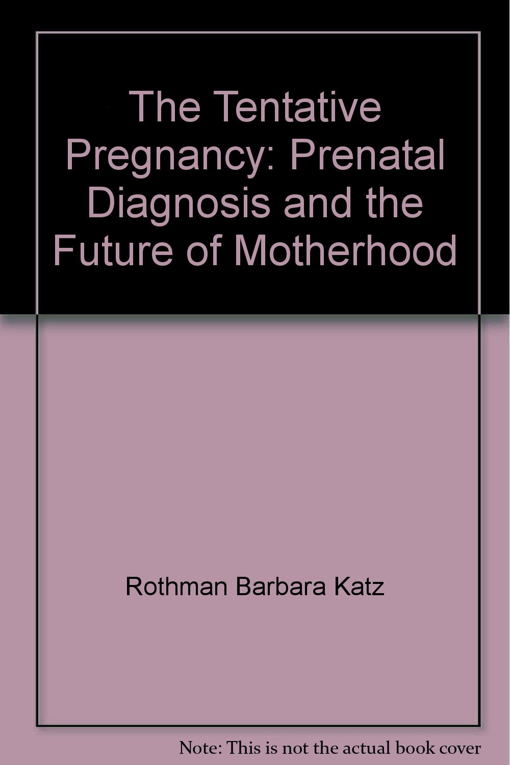 Amazon.co.jp: The Tentative Pregnancy : Rothman, Barbara Katz: 洋書