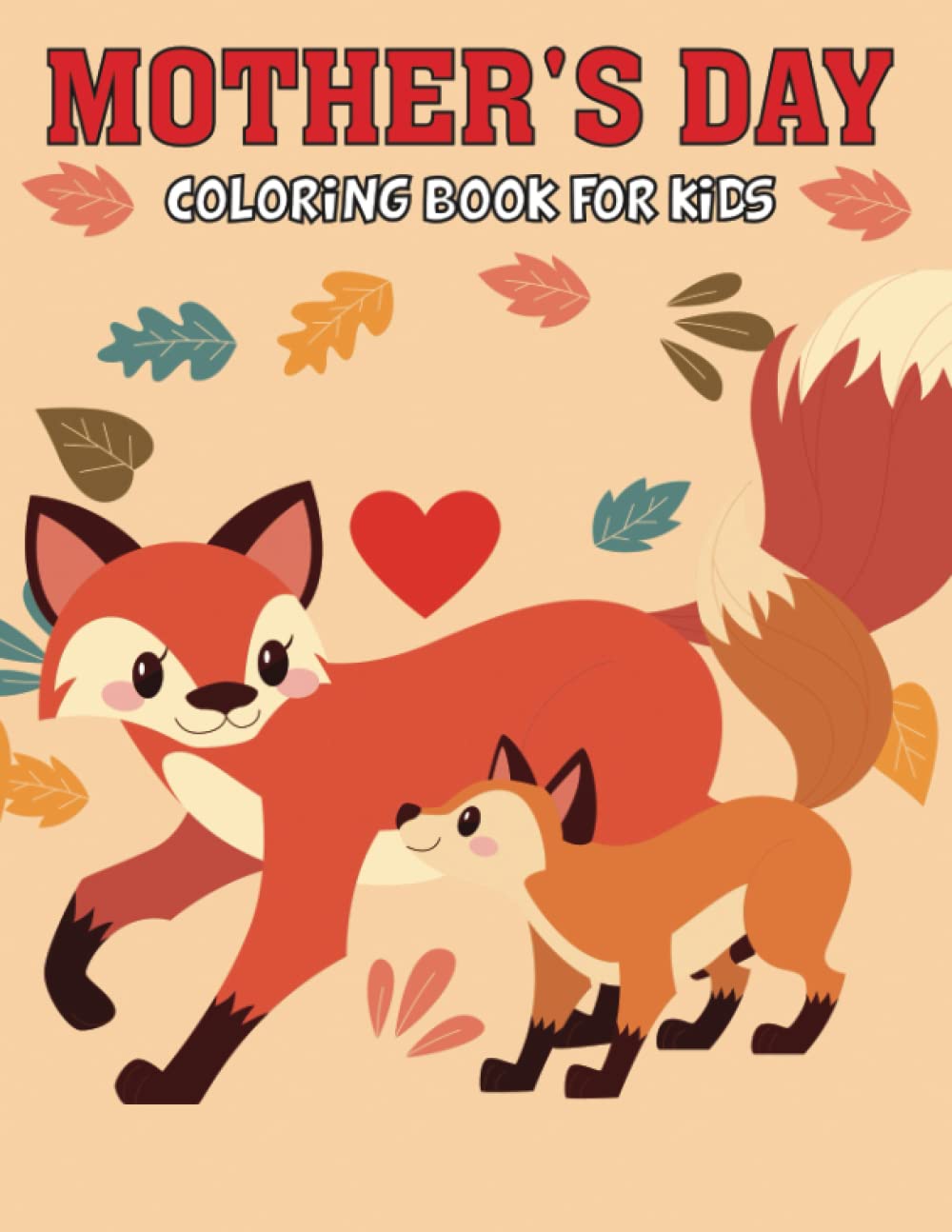 Mother's Day Coloring Book For Kids: A Cute Mothers Day Coloring Book ...