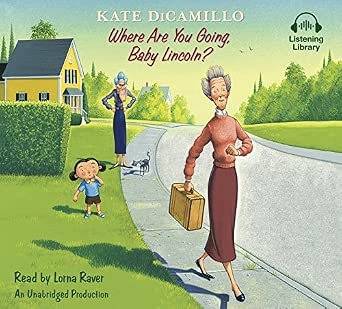 Where Are You Going, Baby Lincoln?: Kate DiCamillo: 9780553396140 ...