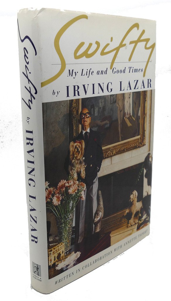 Swifty: My Life and Good Times By Irving Lazar: Annette Tapert ...