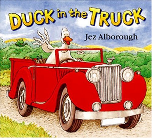 Duck In The Truck: Jez Alborough: Amazon.com: Books