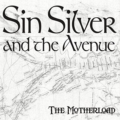Play The Motherload by Sin Silver and the Avenue on Amazon Music