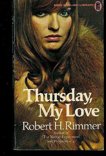 Thursday My Love: Robert H. Rimmer: 9780450012525: Amazon.com: Books