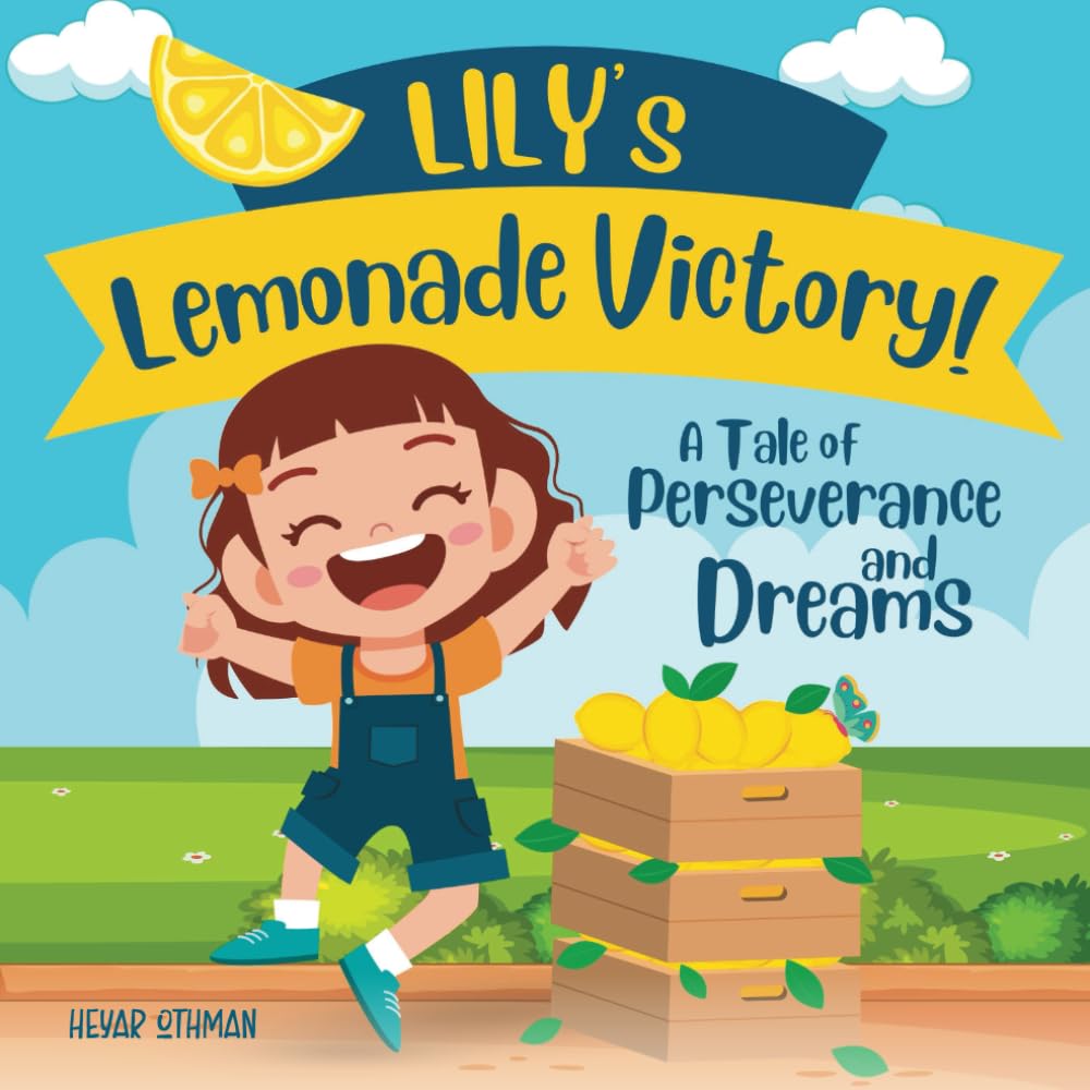 Lily's Lemonade Victory: Transforming Dreams into Reality - A Sweet ...