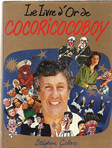 Amazon.fr - Le Livre d'or de Cocoricocoboy - Collaro, Stéphane - Livres