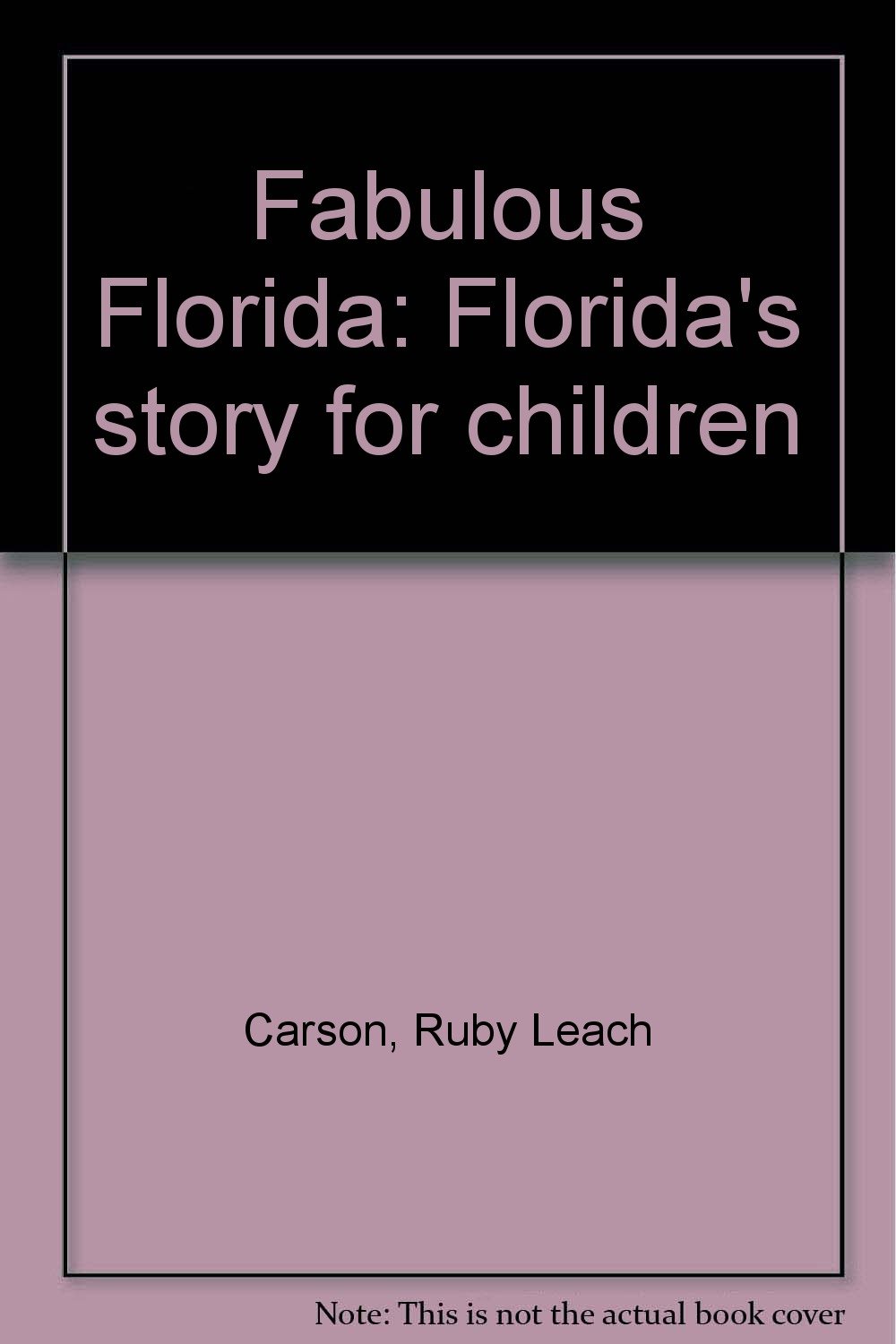 Fabulous Florida: Florida's story for children: Carson, Ruby Leach ...