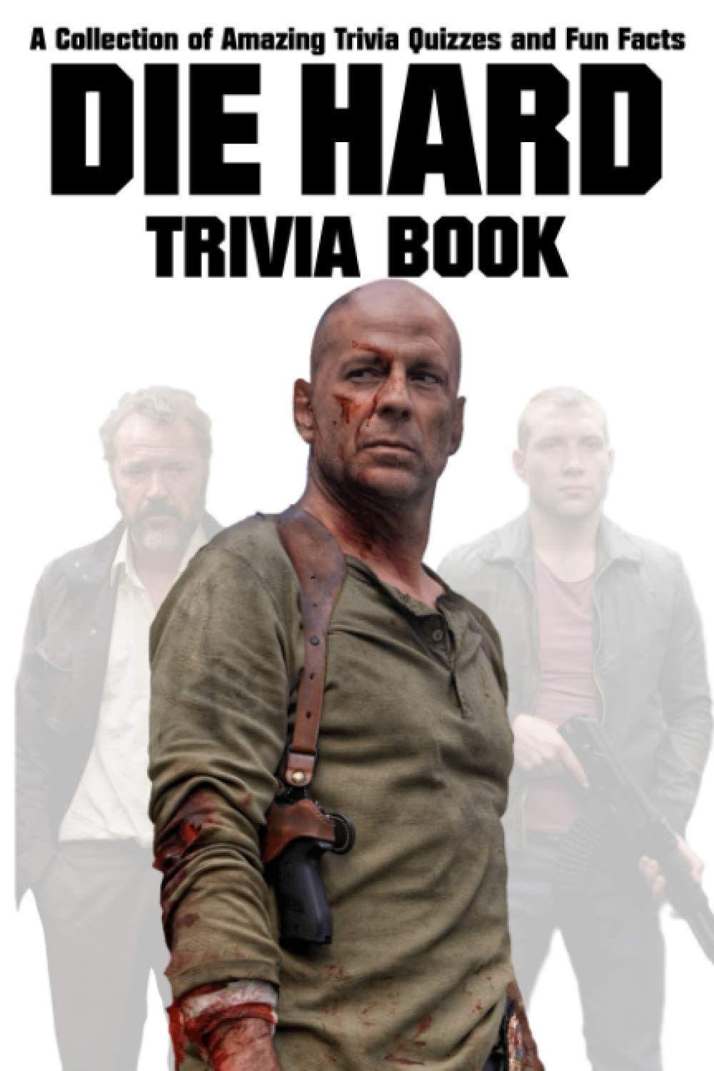 Buy Quizzes Fun Facts Die Hard Trivia Book: Interesting & Fun Facts You ...
