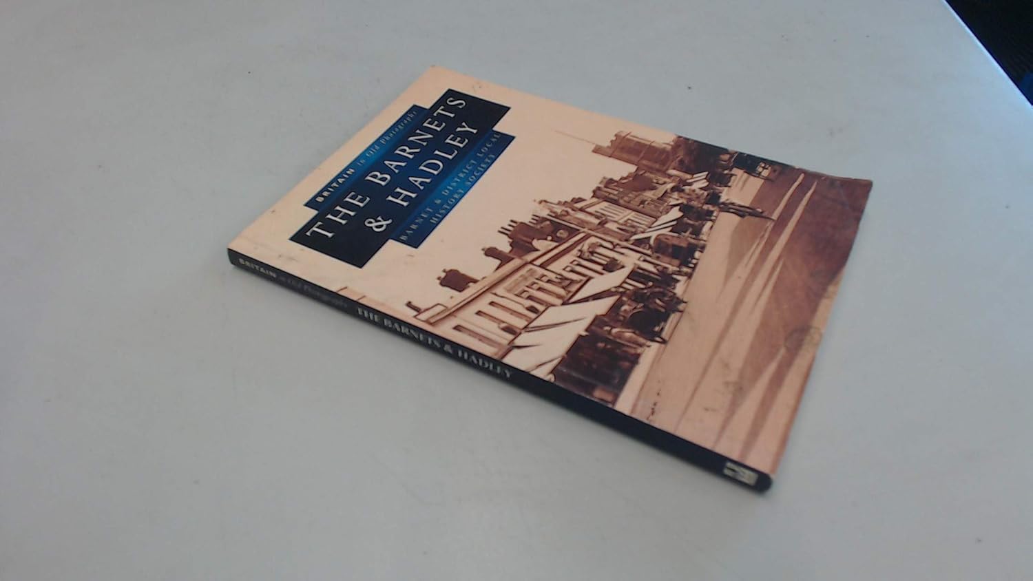 Barnet and Hadley: A Second Selection (Britain in Old Photographs ...