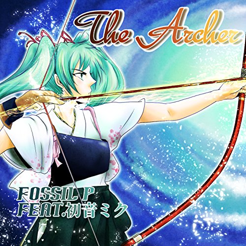 Amazon Music - FOSSIL P feat.初音ミクのThe Archer - Amazon.co.jp
