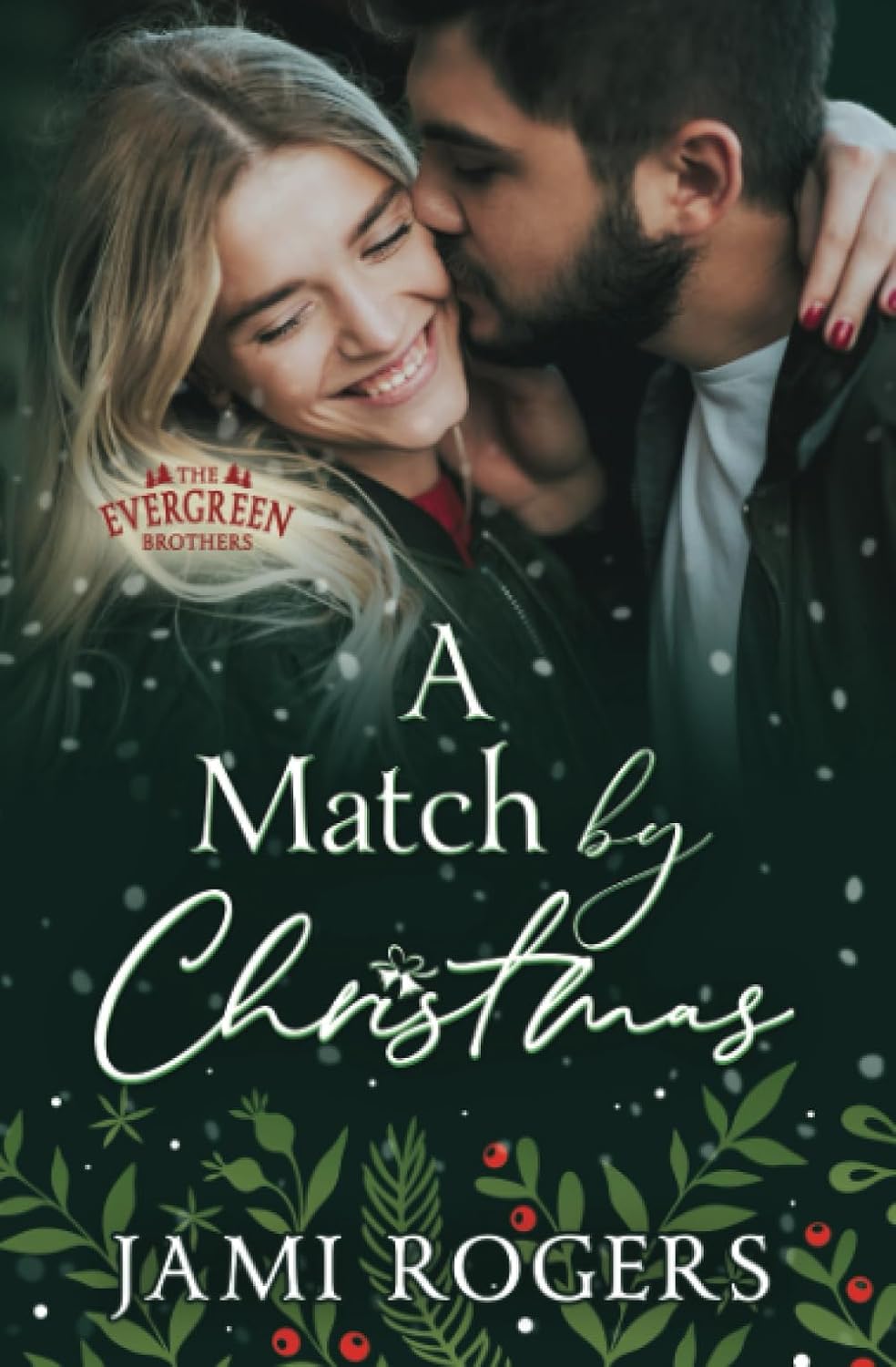A Match by Christmas (The Evergreen Brothers): Rogers, Jami ...