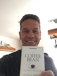 The Coffee Bean: A Simple Lesson to Create Positive Change (Jon Gordon ...