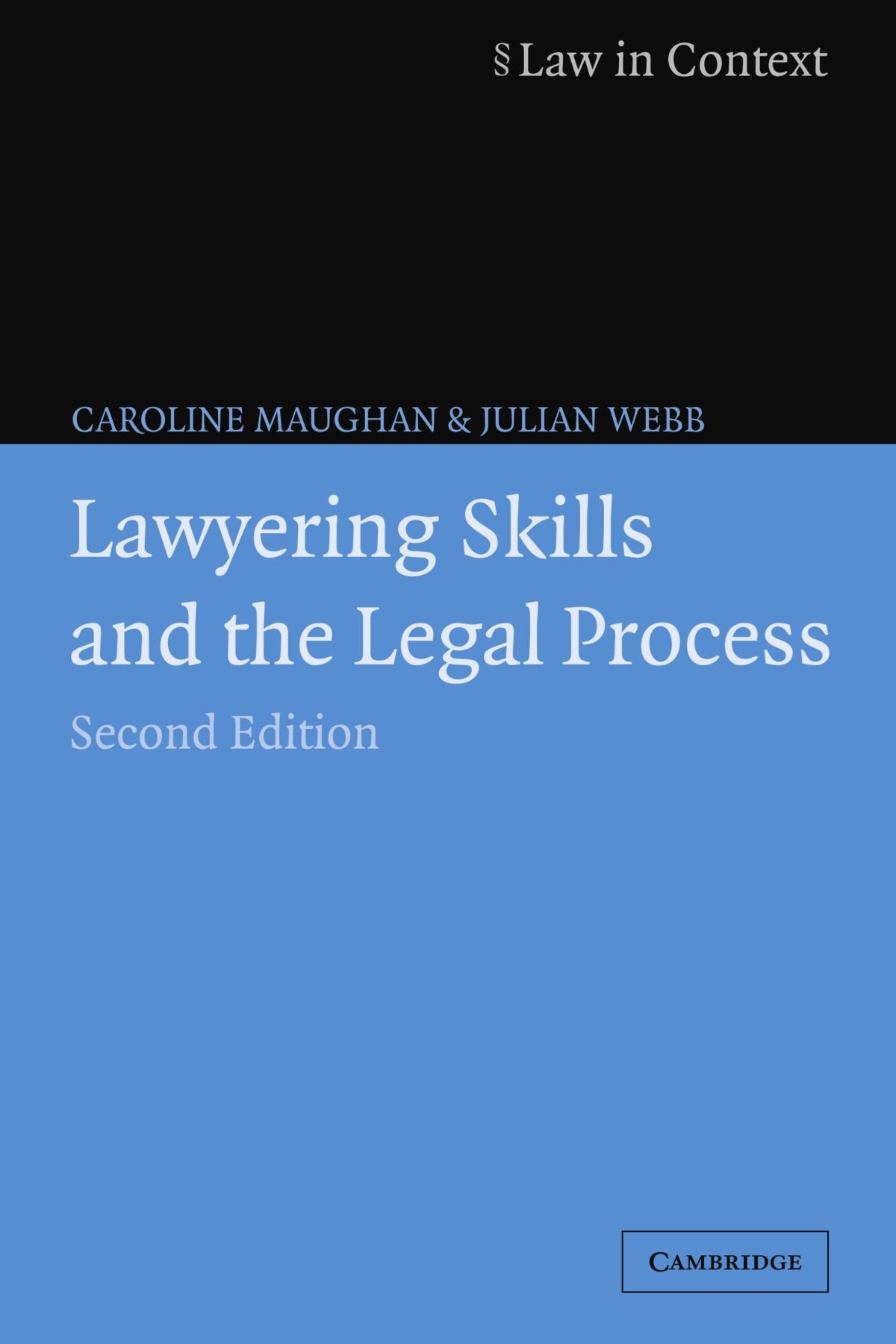 Lawyering Skills and the Legal Process (Law in Context): Maughan ...