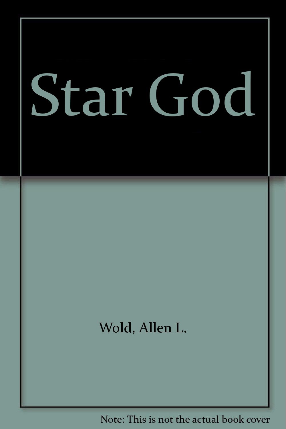 Star God: Wold, Allen L.: Amazon.com: Books