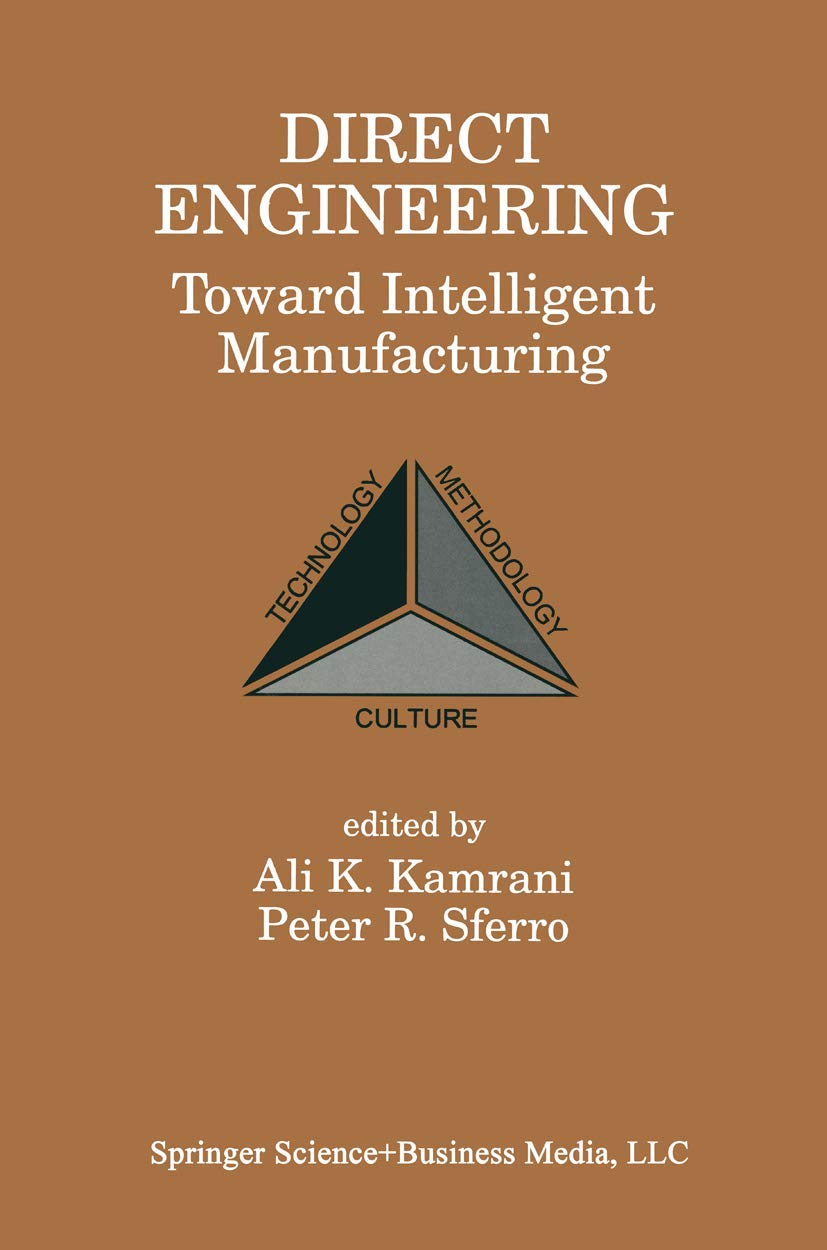 Direct Engineering: Toward Intelligent Manufacturing: Kamrani, Ali ...