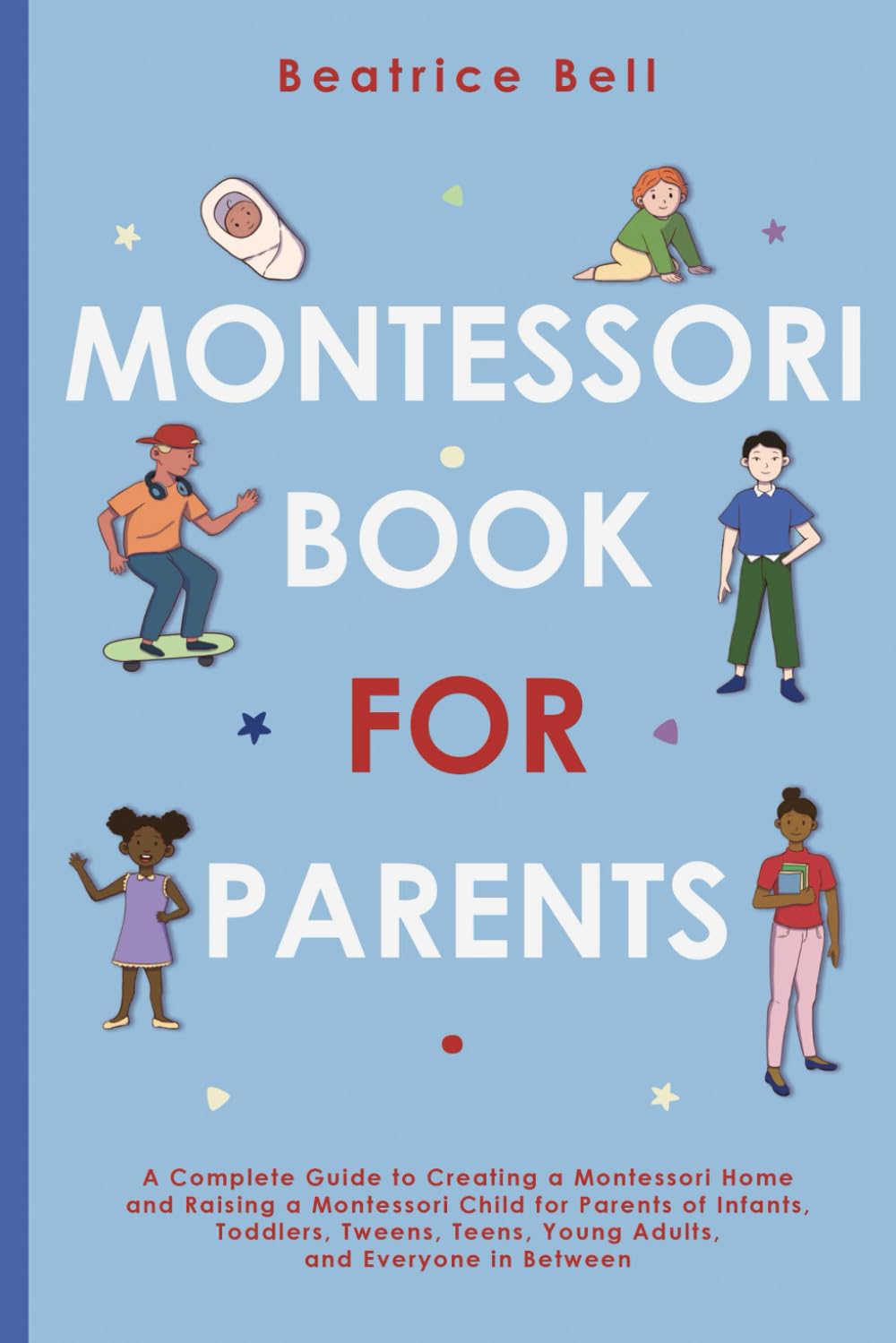 Amazon.com: MONTESSORI BOOK FOR PARENTS: A Complete Guide to Creating a ...