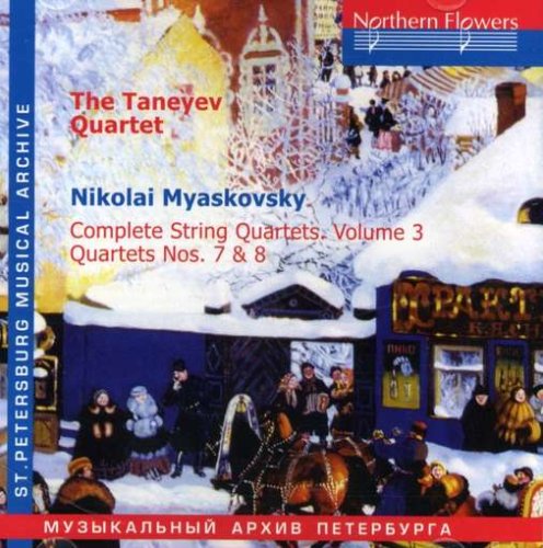 Nikolai Myaskovsky: Complete String Quartets, Volume 3: Quartets Nos. 7 ...