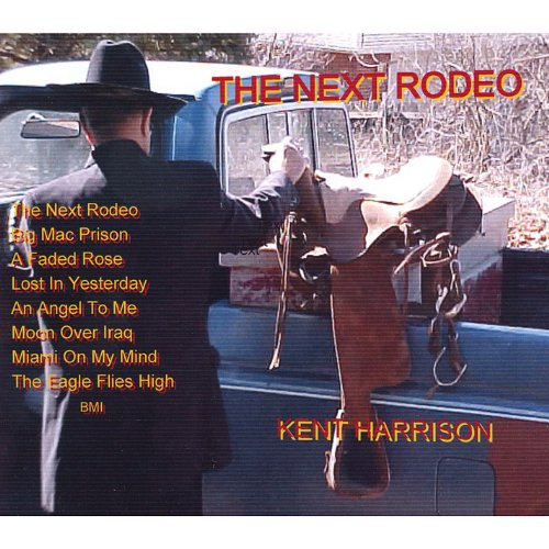 Amazon.com: The Next Rodeo : Kent Harrison: Digital Music
