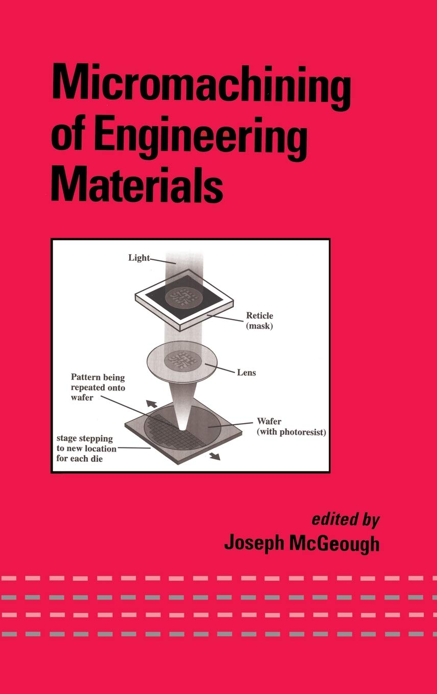 Micromachining of Engineering Materials (Mechanical Engineering ...