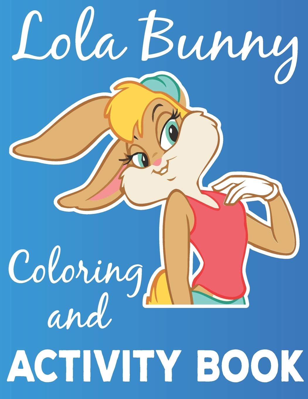 Buy Lola Bunny Coloring and Activity Book: Lola bunny Coloring Book for ...