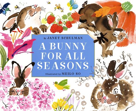 A Bunny for All Seasons: Amazon.co.uk: Schulman, Janet, So, Meilo ...