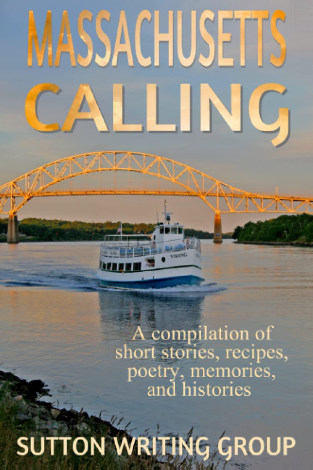 Massachusetts Calling: A compilation of short stories, recipes, poetry ...