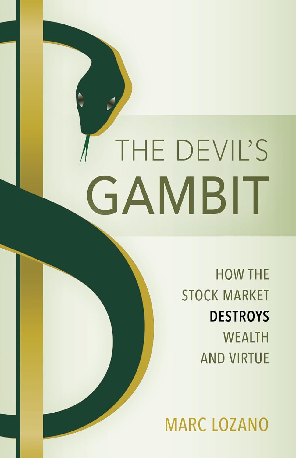 The Devil's Gambit: How The Stock Market Destroys Wealth and Virtue ...