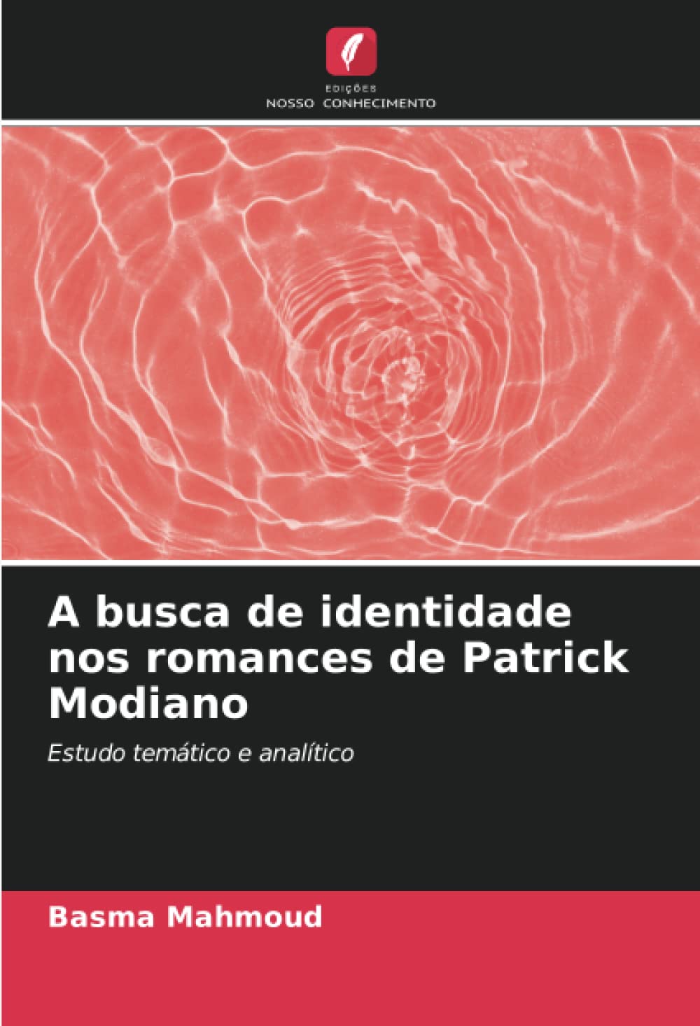 Buy A busca de identidade nos romances de Patrick Modiano: Estudo temático e analítico ...