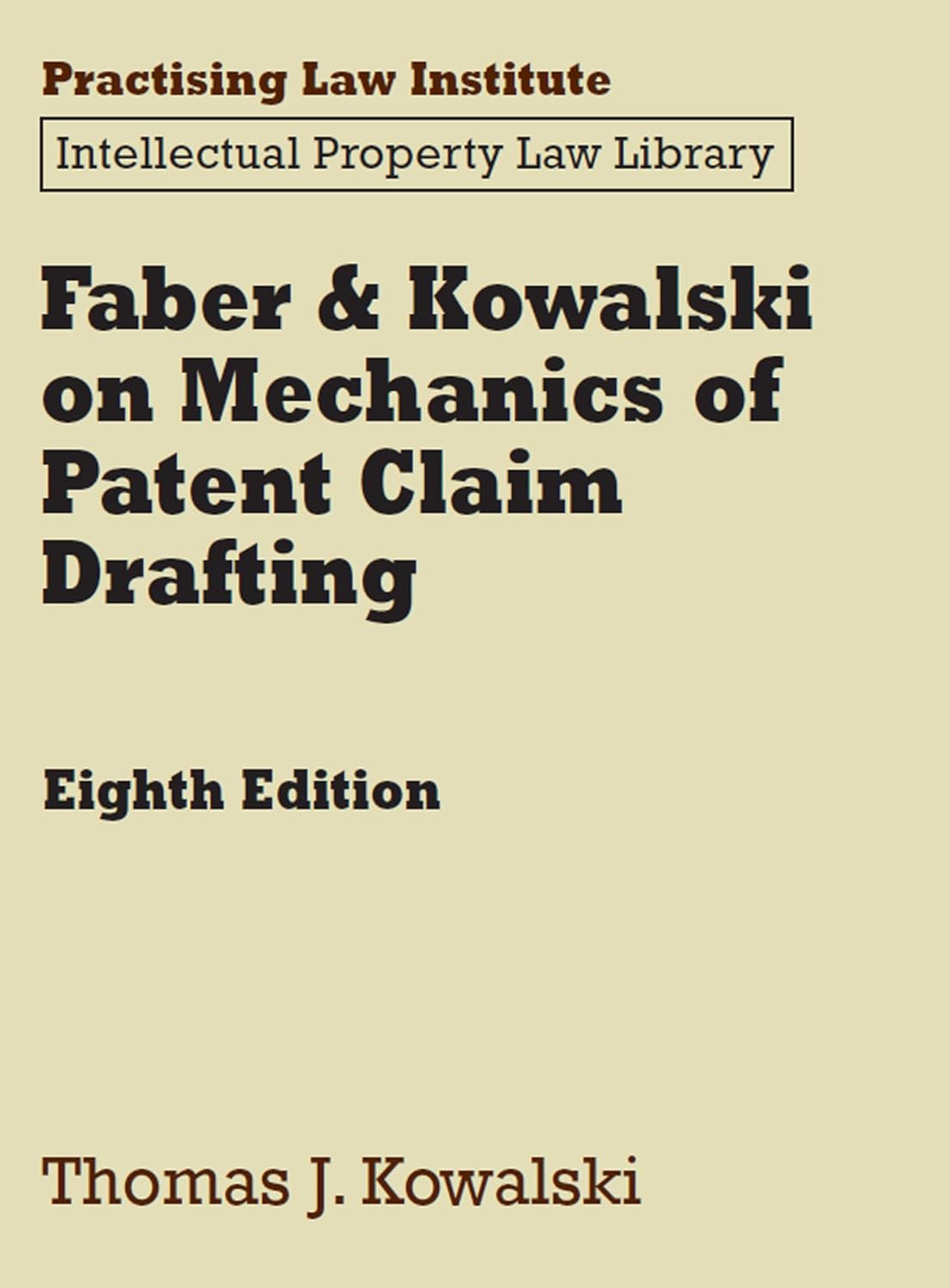 Faber & Kowalski on Mechanics of Patent Claim Drafting eBook : Kowalski ...