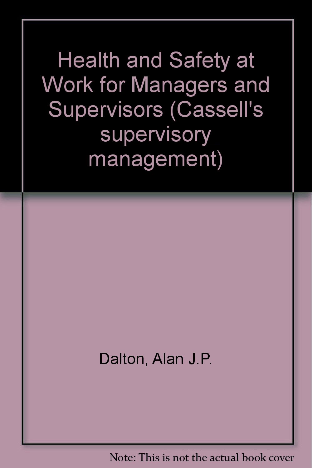 Health and Safety at Work for Managers and Supervisors (Cassell's ...
