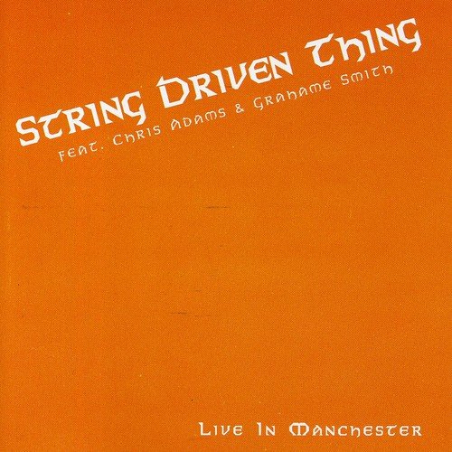 Live in Manchester: String Driven Thing: Amazon.es: CDs y vinilos}
