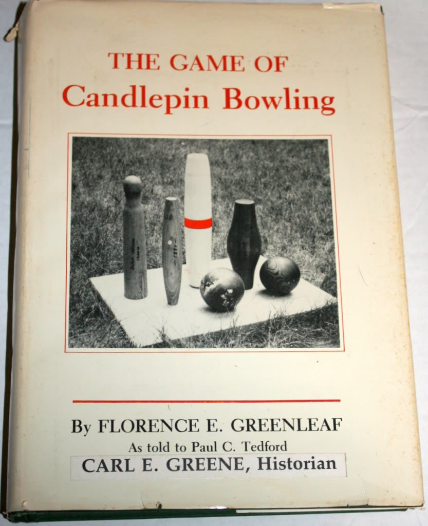 The Game of Candlepin Bowling: Historian Florence E. Greenleaf as told ...