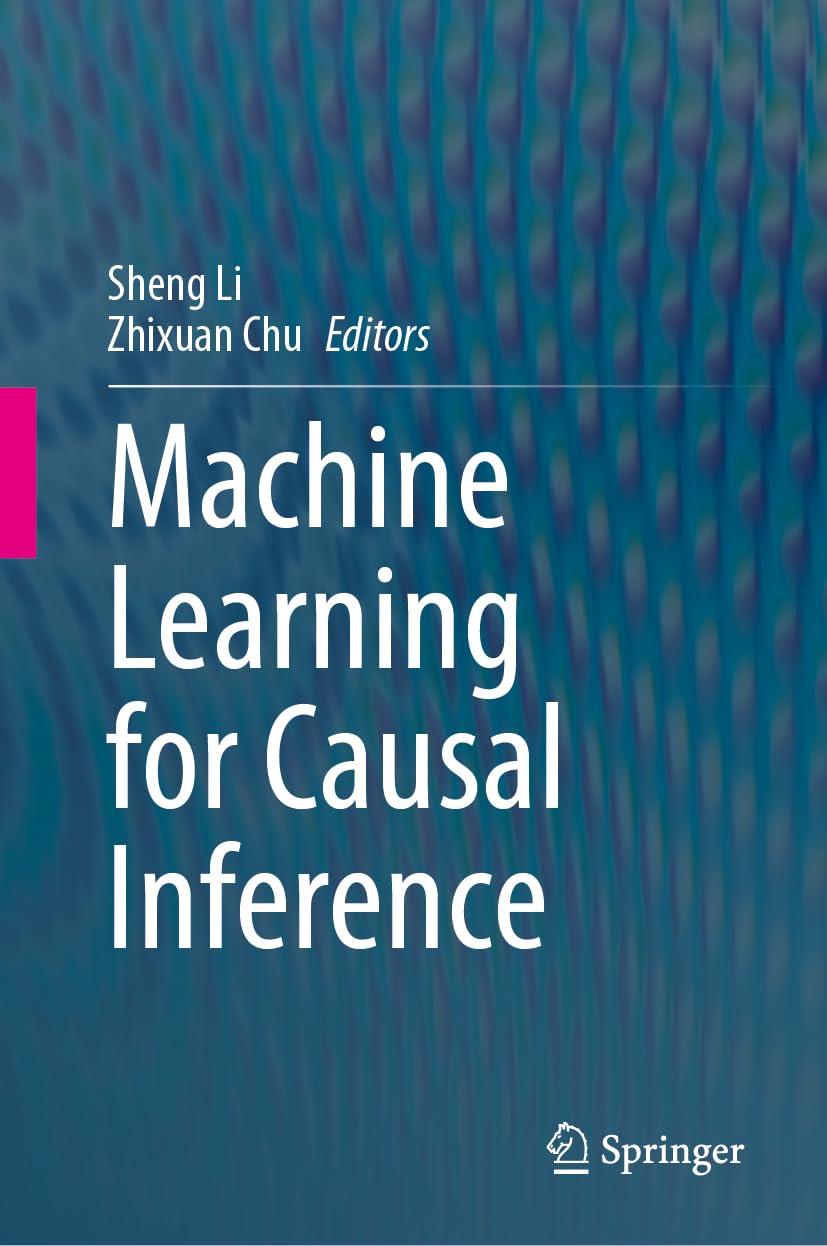 Amazon.com: Machine Learning for Causal Inference: 9783031350504: Li ...