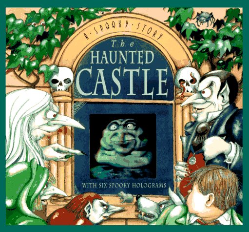 The Haunted Castle: A Spooky Story with Six Spooky Holograms: Stephanie ...