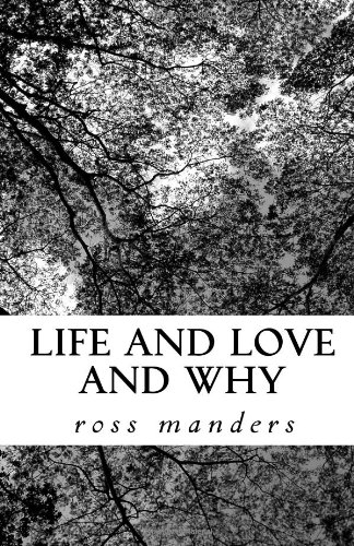 life and love and why: a caveat: Manders, Ross: 9781449537432: Amazon ...