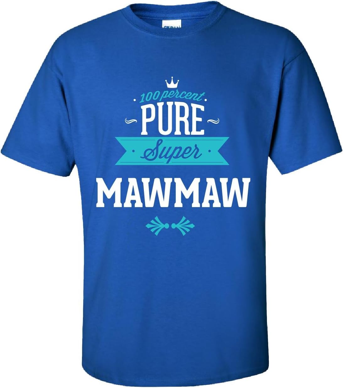 Amazon.com: 100 Percent Pure Super Mawmaw - Unisex Tshirt Royal M ...