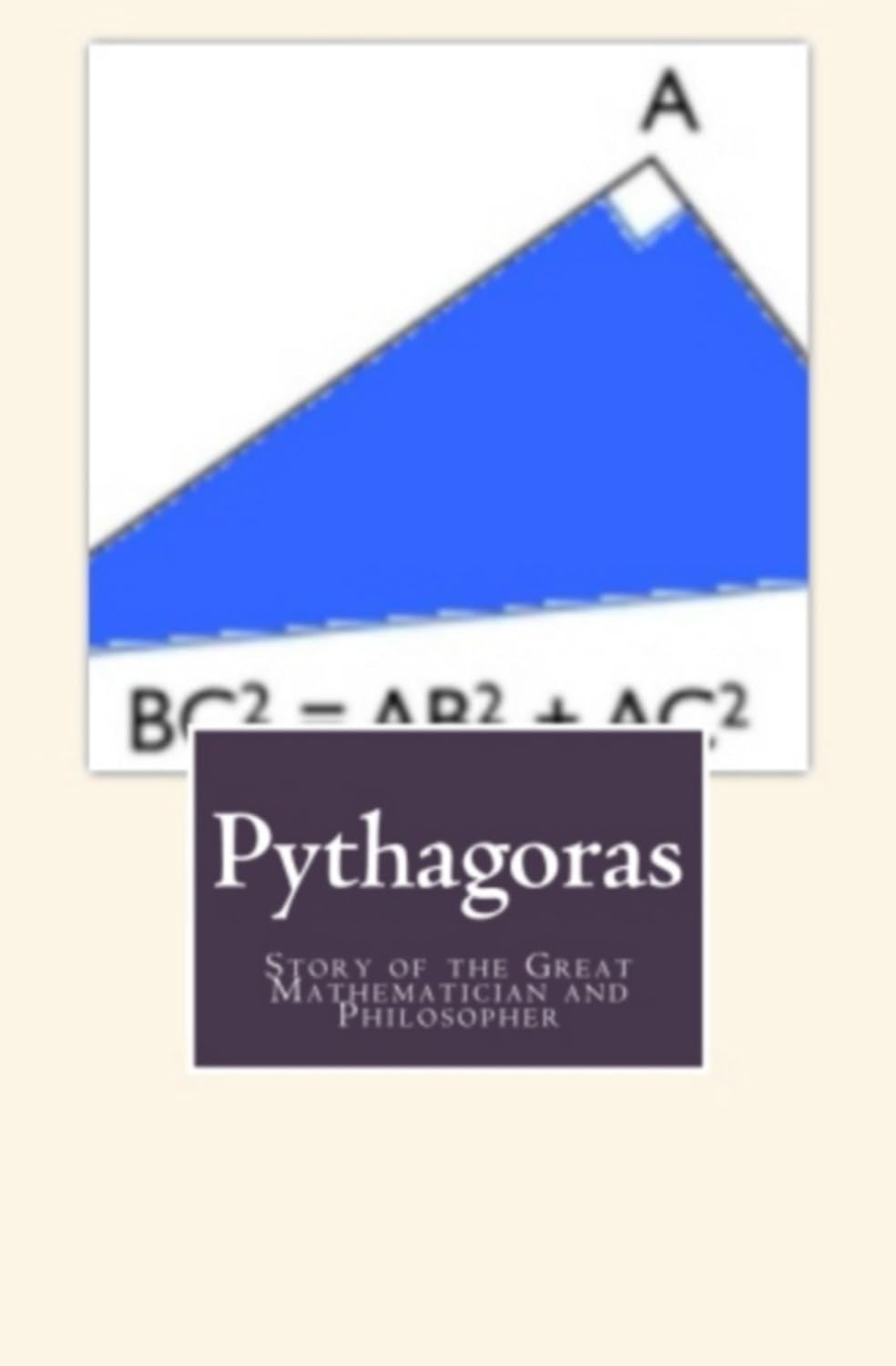 Amazon.com: Pythagoras: Story of the Great Mathematician and ...