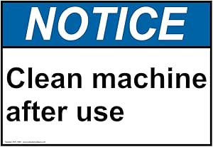 Amazon.com : ANSI NOTICE Clean Machine After Use Sign ANE-1695 Machine ...