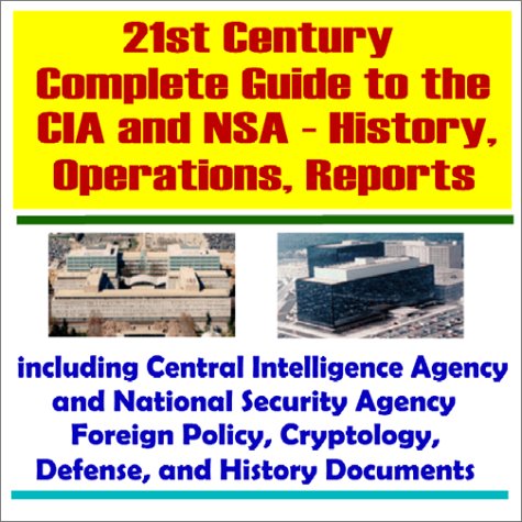 21st Century Complete Guide to the CIA and NSA : History, Operations ...