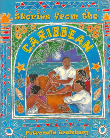 Stories from the Caribbean (Multicultural Stories): Petronella ...