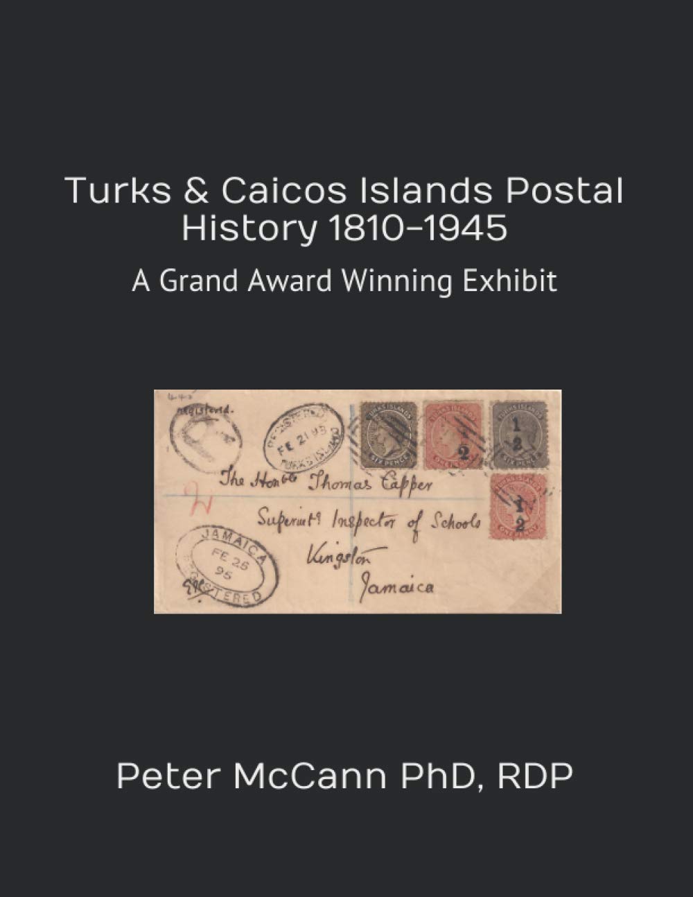 Turks And Caicos Islands Postal History 1810 1945 A Grand | Desertcart ...