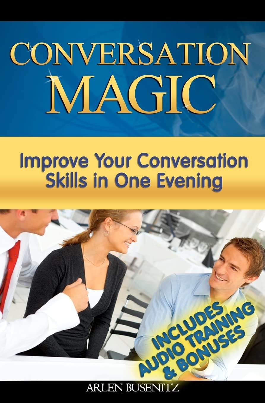 Conversation Magic: Improve Your Conversation Skills in One Evening ...