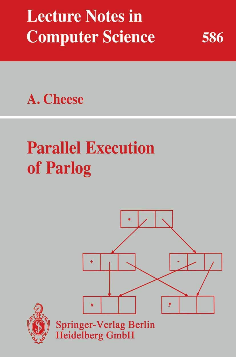 Parallel Execution of Parlog (Lecture Notes in Computer Science, 586 ...