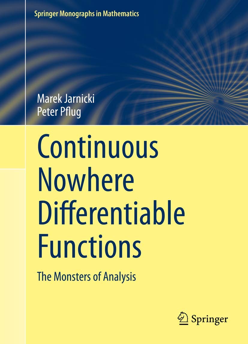 Continuous Nowhere Differentiable Functions The Monsters Of Analysis