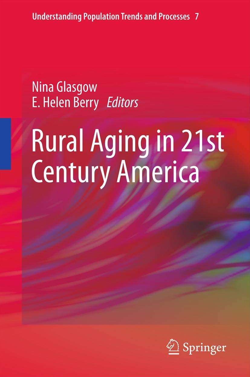 Rural Aging in 21st Century America (Understanding Population Trends ...