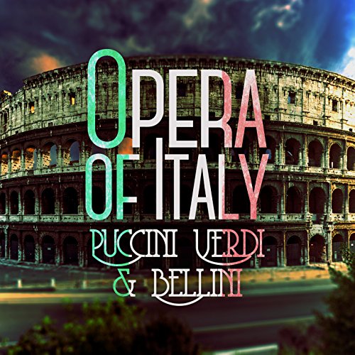 Amazon.com: Opera of Italy: Puccini, Verdi & Bellini : Various artists ...