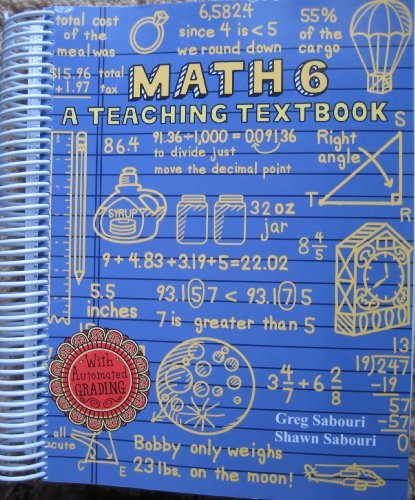 Math 6 A Teaching Textbook: Greg Sabouri: 9780979726507: Amazon.com: Books