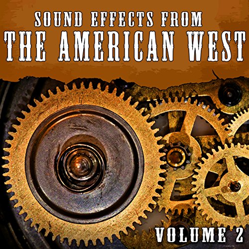 Play Sound Effects from the American West, Vol. 2 by The Hollywood Edge ...