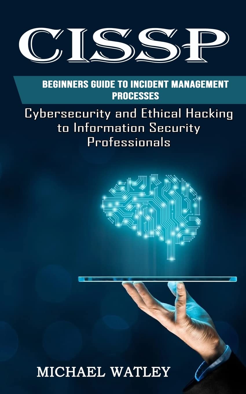Buy Cissp: Beginners Guide to Incident Management Processes ...