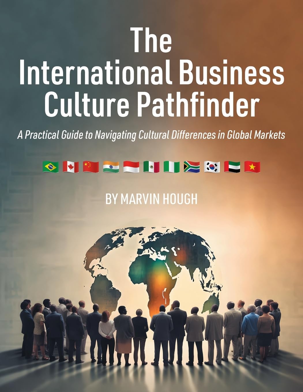 The International Business Culture Pathfinder: A Practical Guide to ...