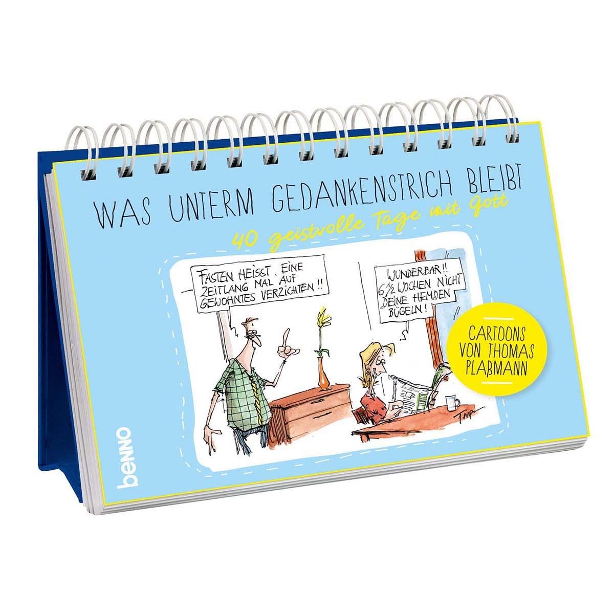 Was unterm GedankenStrich bleibt: 40 geistvolle Tage mit Gott ...